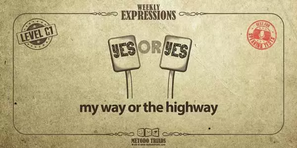 My way or the highway Significado